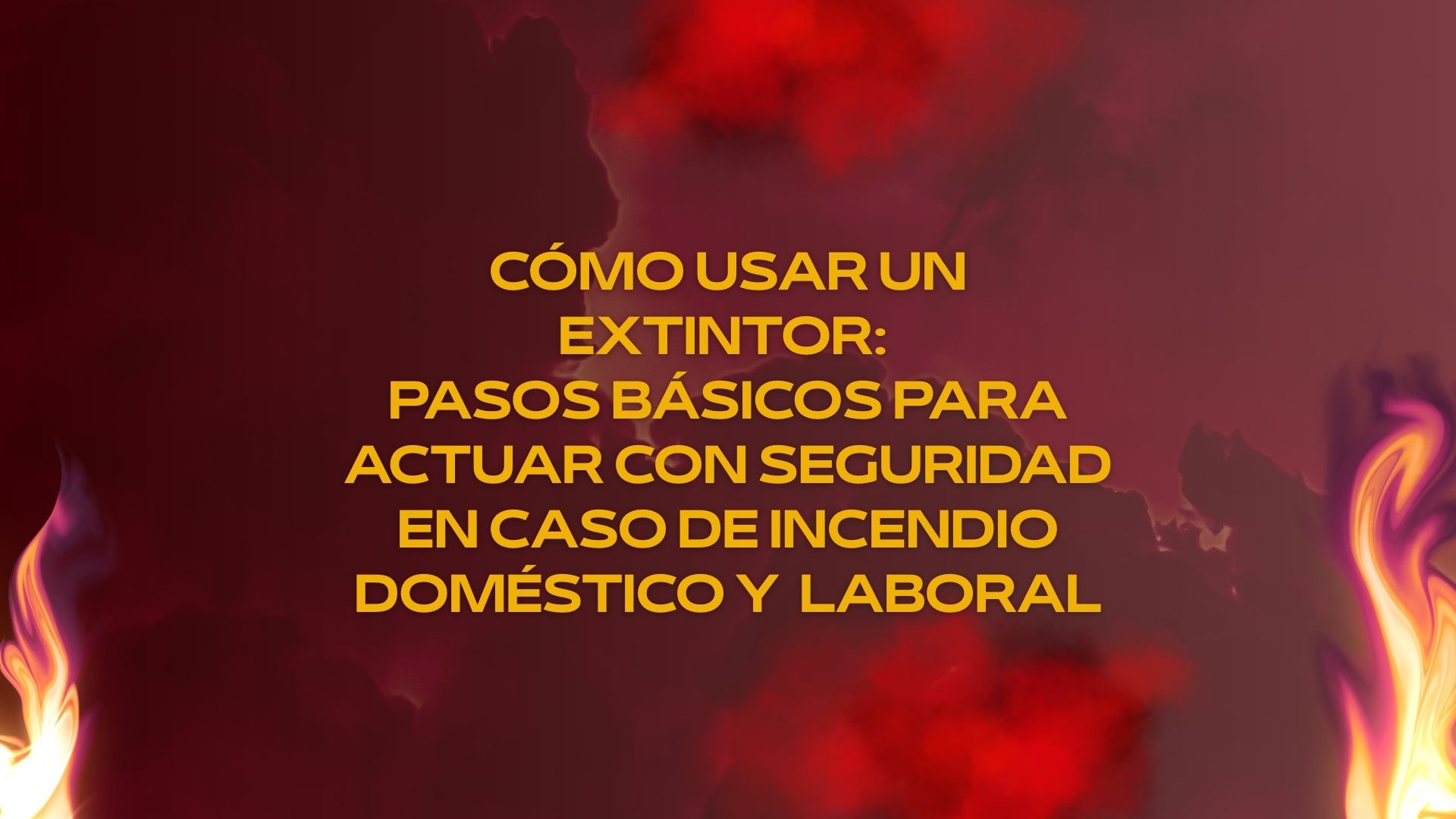 Cómo usar un extintor: pasos básicos para actuar con seguridad en caso de incendio doméstico y ...